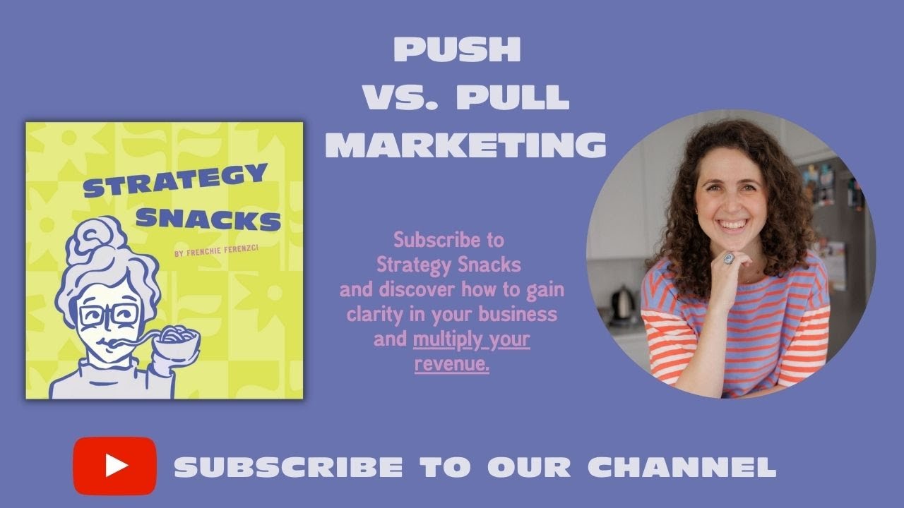 Strategy Snacks - Push vs. Pull Marketing - YouTube