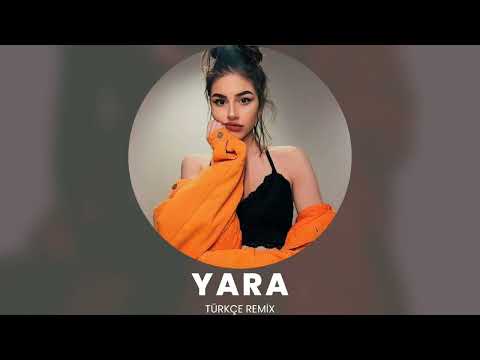 TURKİSH REMİX   Yara