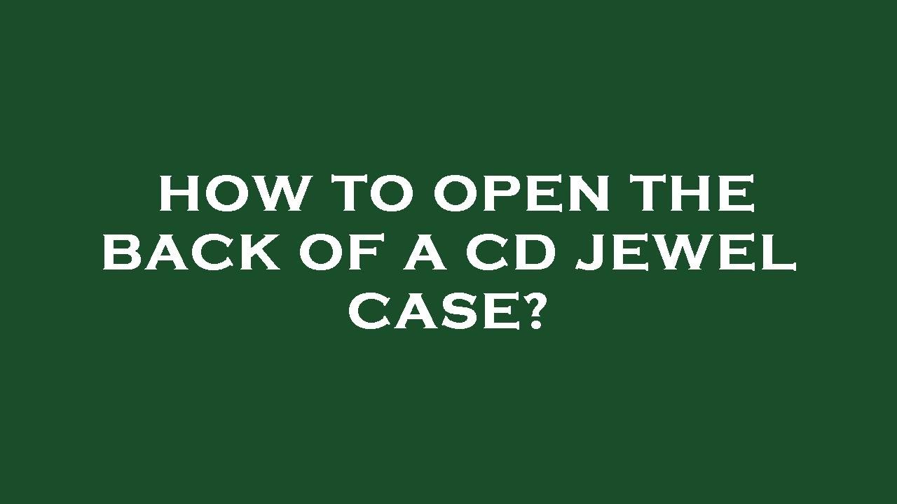How to open the back of a cd jewel case? - YouTube