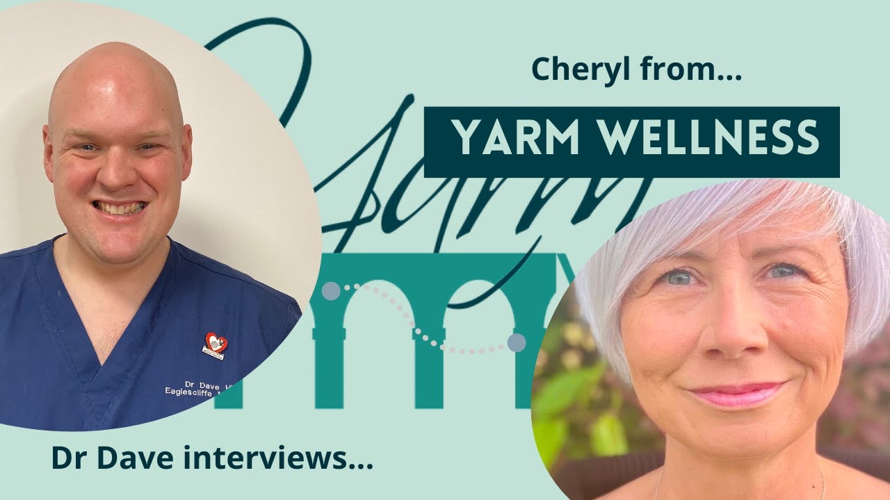Dr Dave interviews Cheryl from Yarm Wellness - YouTube