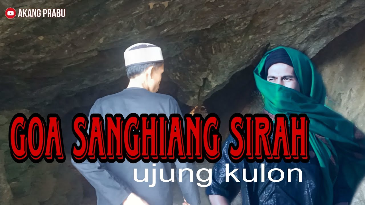 GOA SANGHIANG SIRAH UJUNG KULON - YouTube