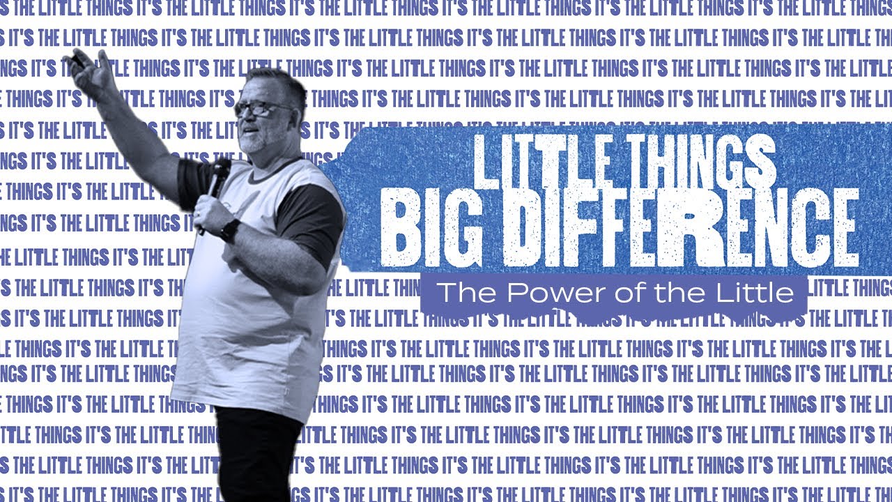 The Power of the Little (Little Things, Big Difference) - Revive Pukekohe Online - YouTube