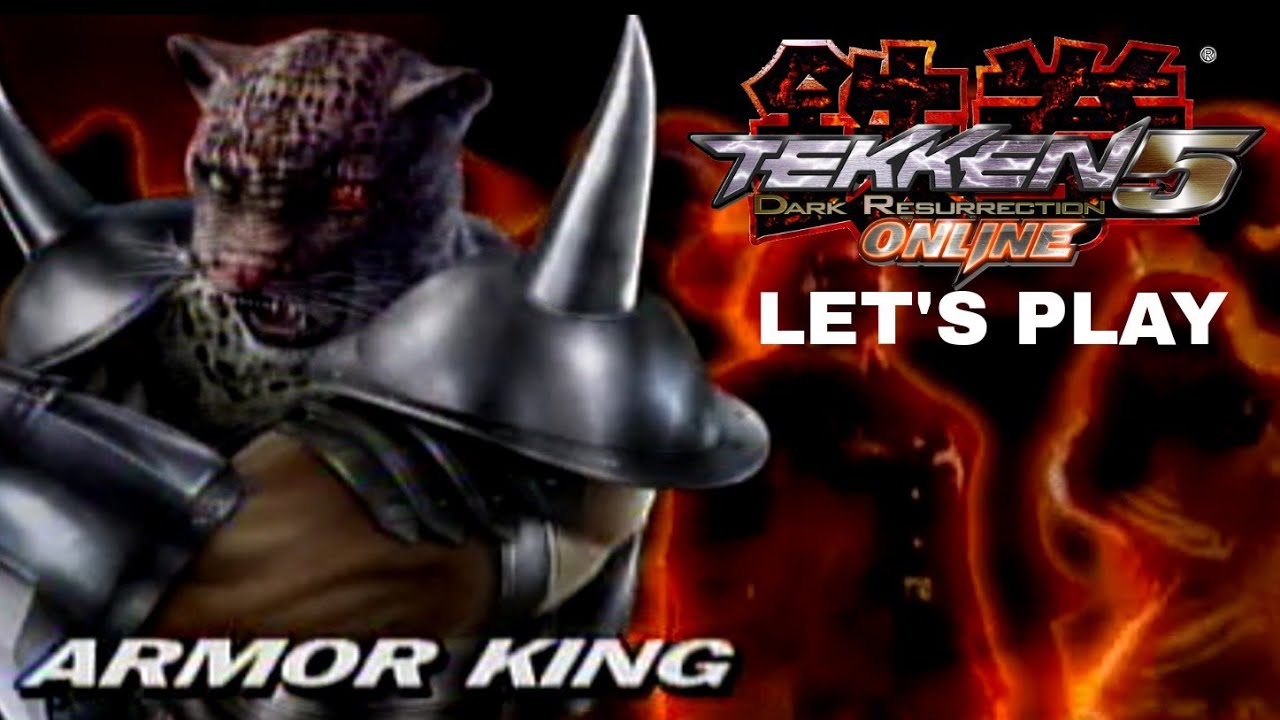 LET'S PLAY: Tekken 5: Dark Resurrection Online - Armor King - Arcade ...