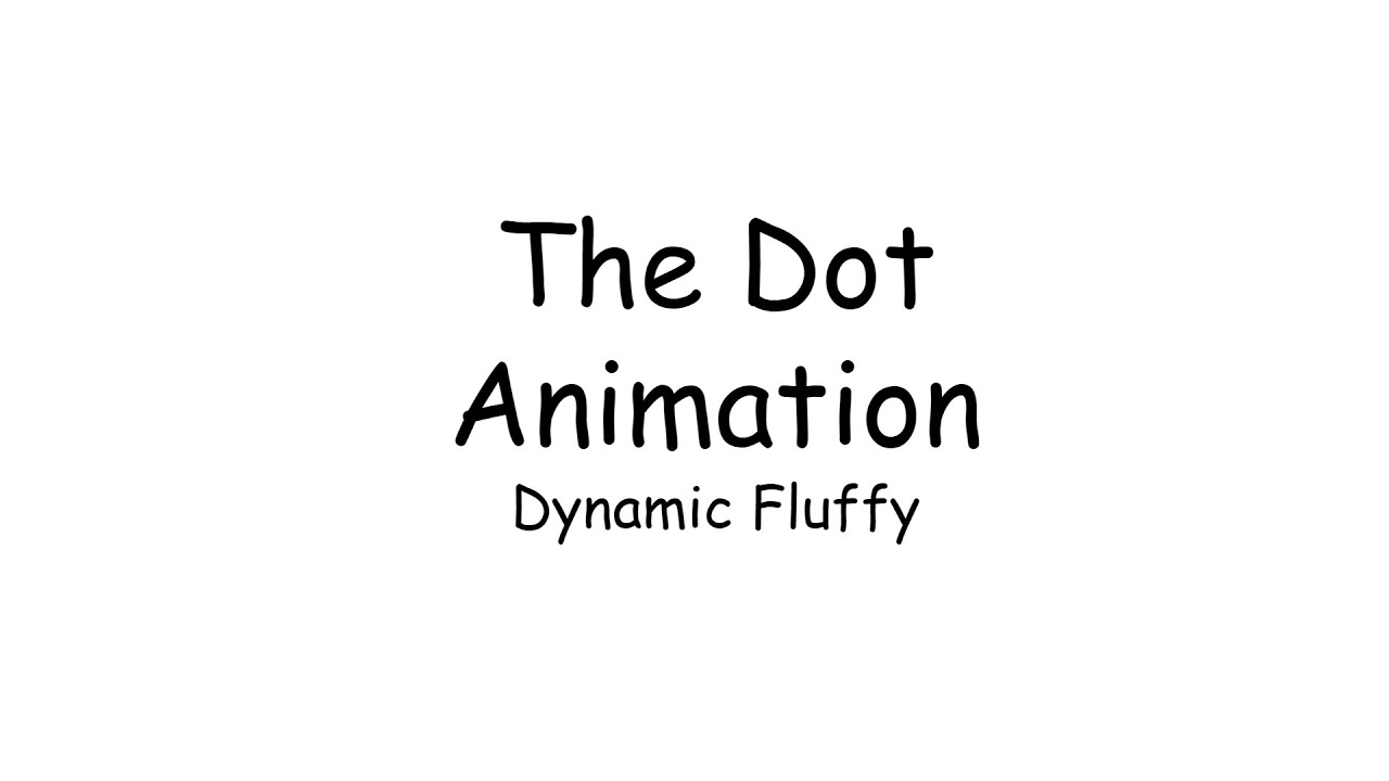The Dot Animation - YouTube