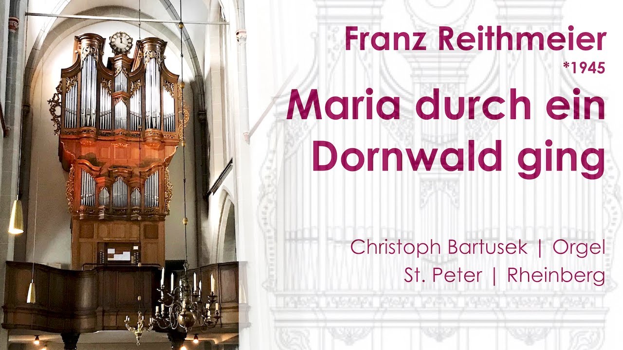 Franz Reithmeier (*1945) | Maria durch ein Dornwald ging - YouTube