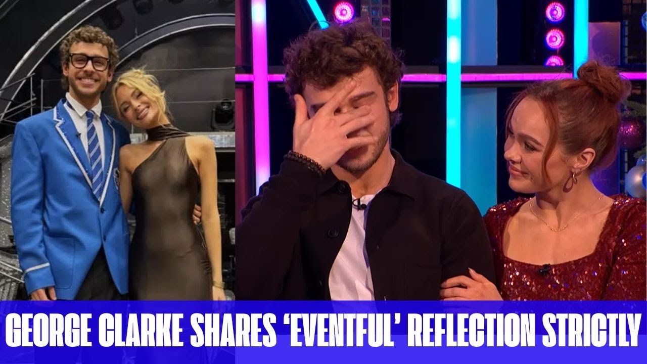 George Clarke Shares ‘Eventful’ 2025 Reflection After Strictly Come ...