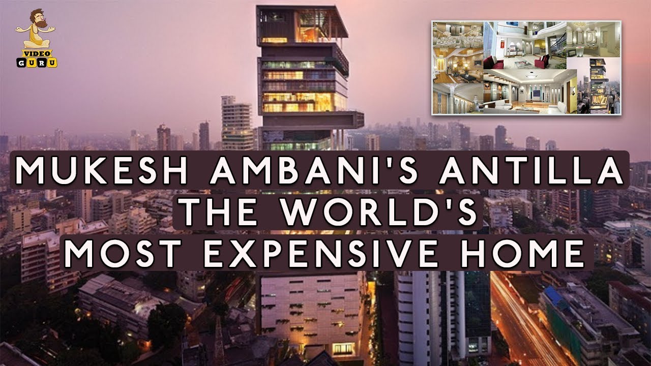 Inside Mukesh Ambani's Antilla – The World's Most Expensive Home - YouTube