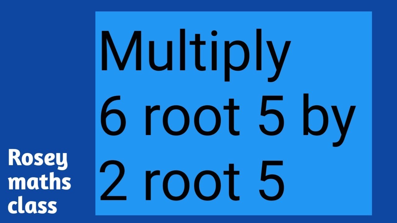 Example 13 Class 9 Number Systems Multiply 6 Root 5 By 2 Root 5 example-13-class-9-number-systems-multiply-6-root-5-by-2-root-5