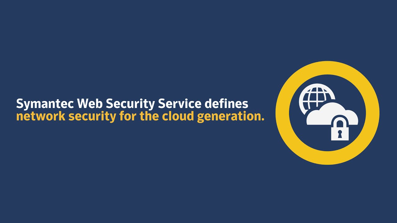 Symantec Web Security Service Overview - YouTube