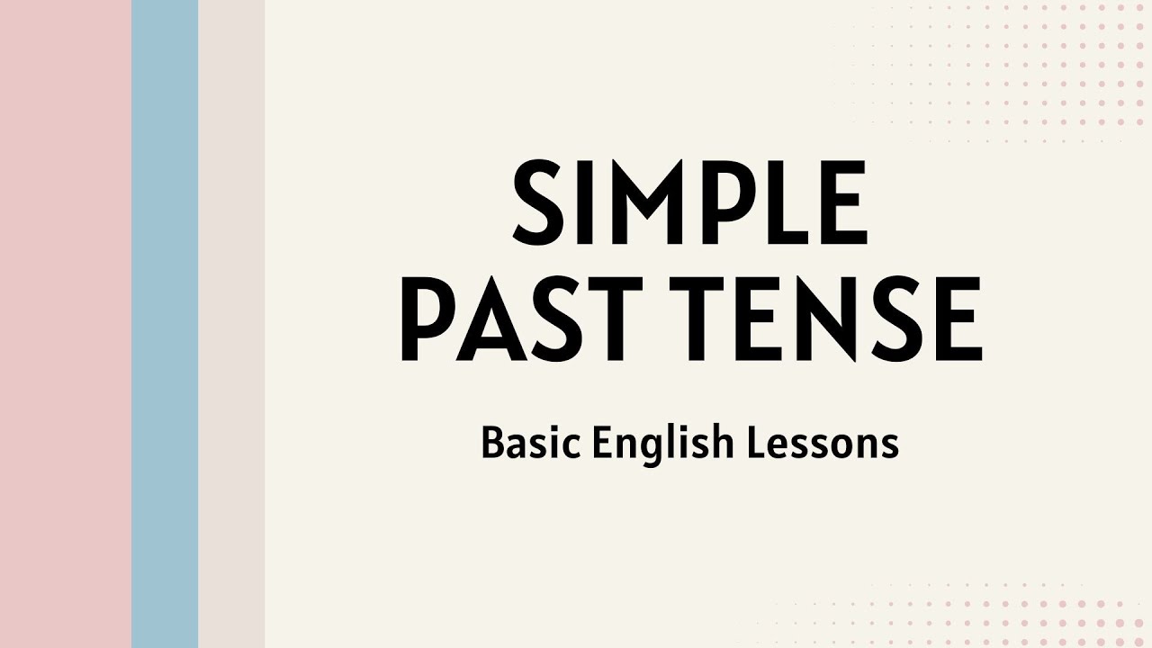 Basic English Grammar: Using the Simple Past Tense | Learn English ...
