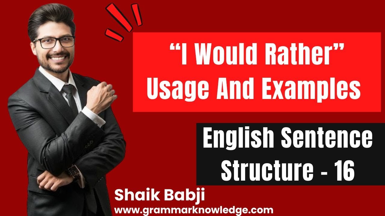 I Would Rather Usage And Examples | English Sentence Structure -16 ...