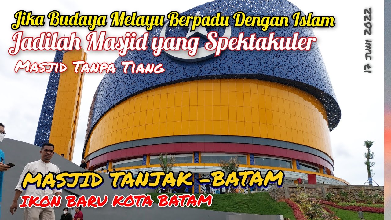MASJID TANJAK BATAM - IKON BARU KOTA BATAM - YouTube