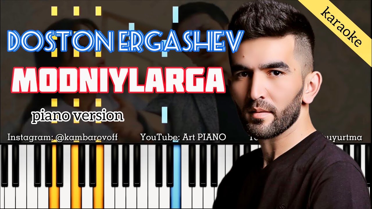 Doston Ergashev - Modniylarga | KARAOKE • TEKST • QO'SHIQ MATNI • PIANO ...