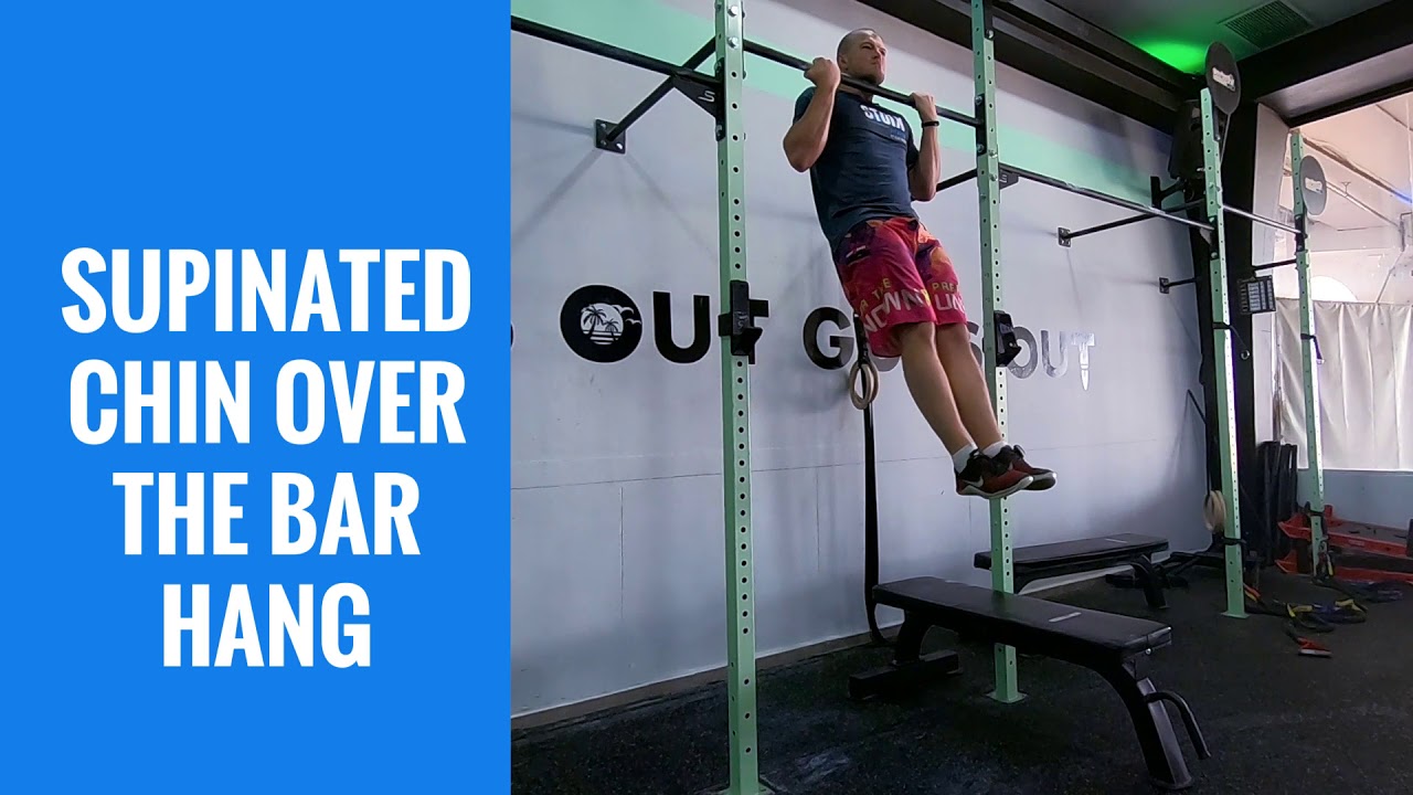 Supinated Chin Over The Bar Hang - YouTube