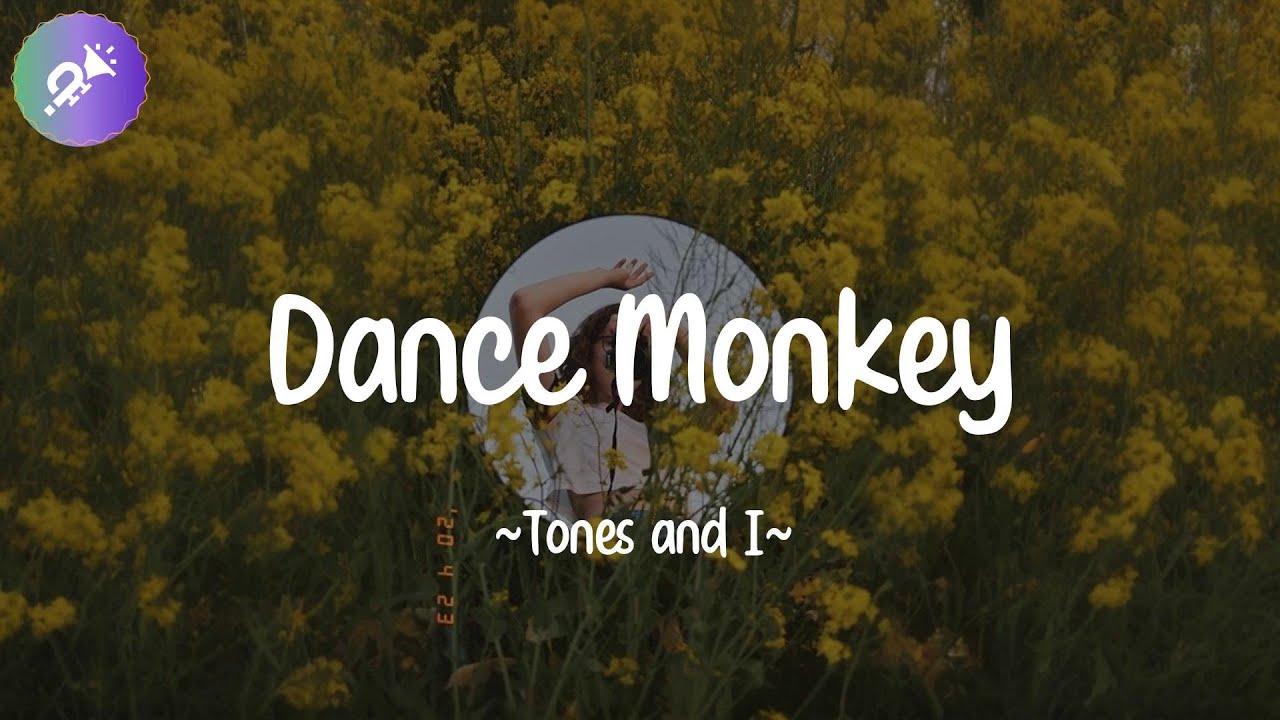 (Lyric video) Dance Monkey ~ Tones and I - YouTube