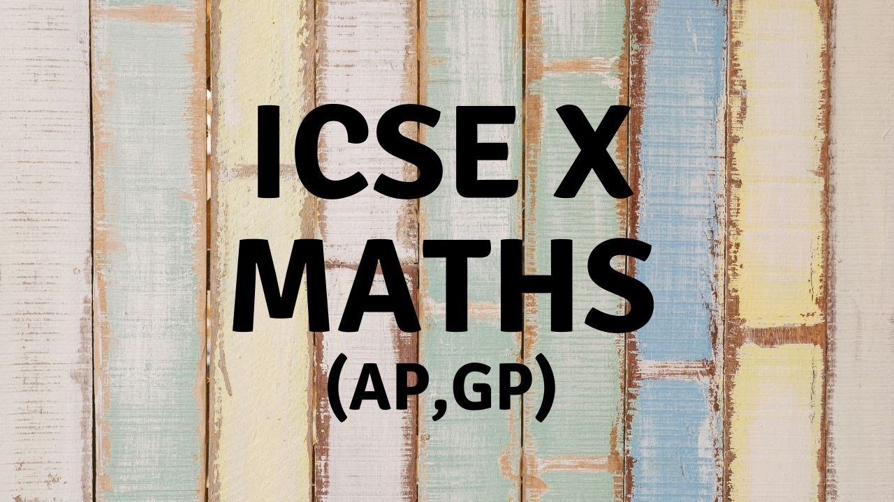 ICSE X MATHS(AP,GP) - YouTube