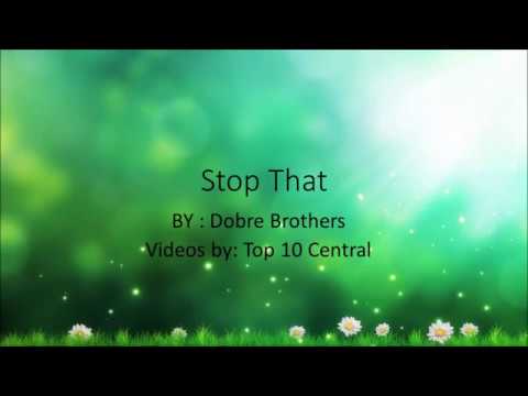 Dobre Brothers Stop That Music Video lyrics - YouTube