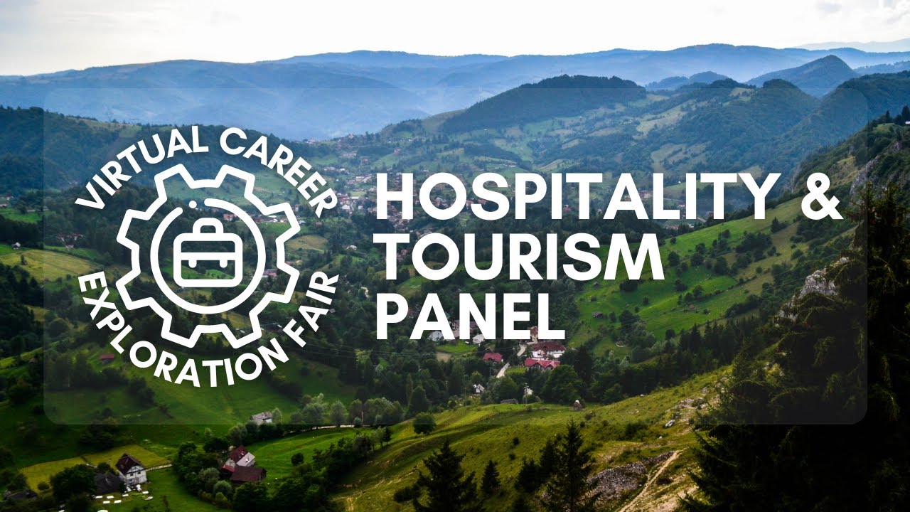 Career Exploration Fair -- Hospitality and Tourism Panel - YouTube