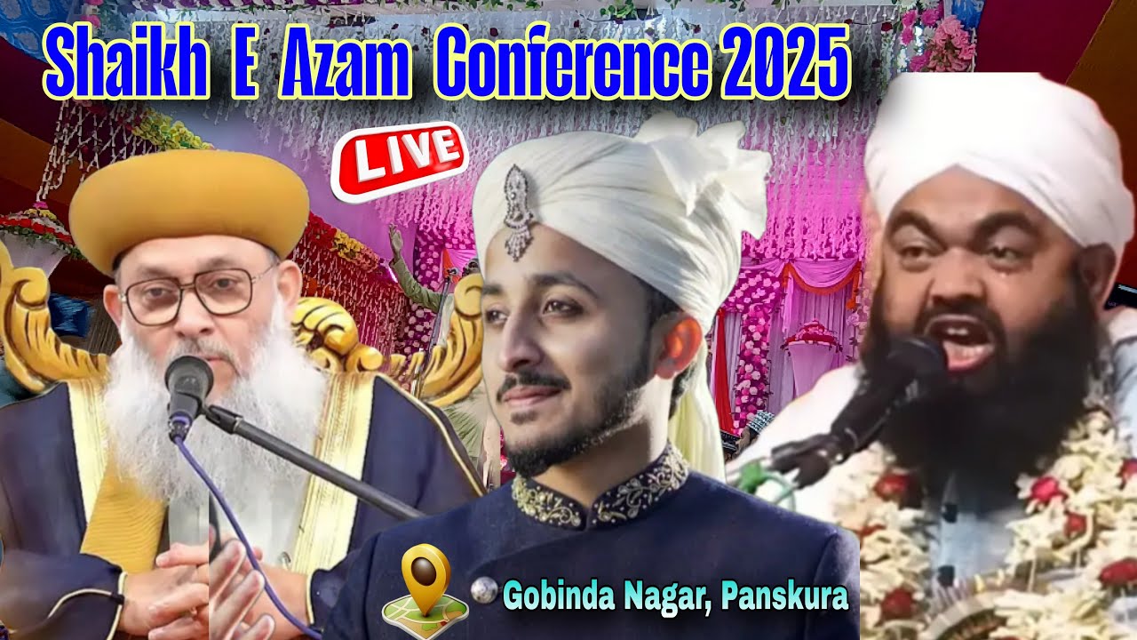 🔴 Live - Shaikh E Azam Conference 2025 | Syed Aminul Qadri, Moin Qadri ...