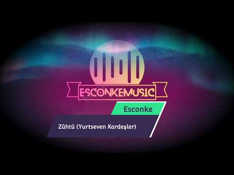 Esconke - Zühtü (Yurtseven Kardeşler)
