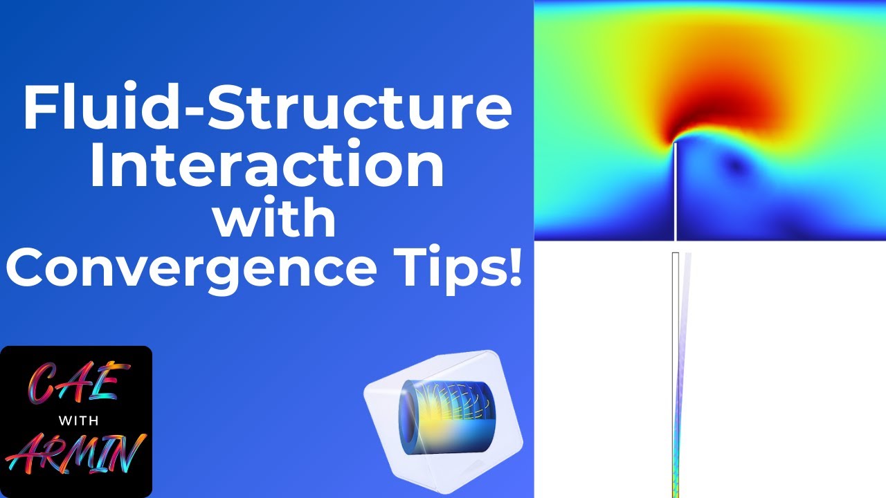 💧 COMSOL Tutorial: Fluid-Structure Interaction (FSI) with Convergence Tips 🔧 - YouTube