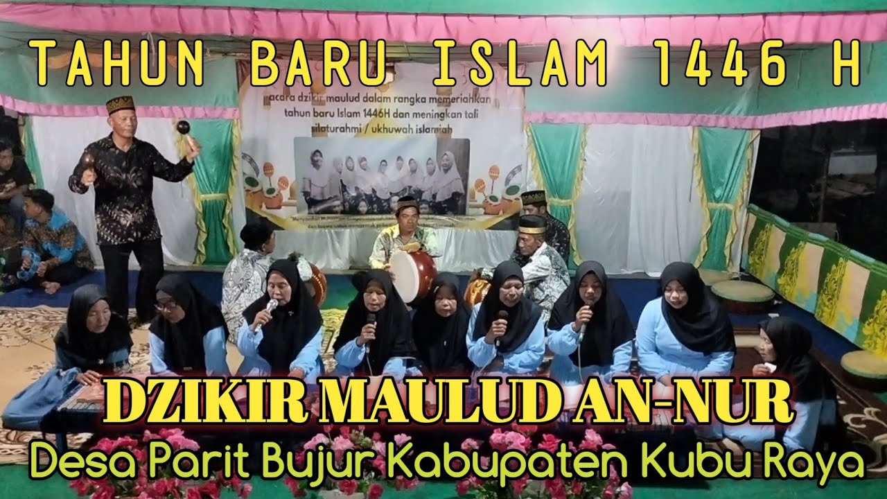 DZIKIR MAULUD AN-NUR PARIT BUJUR KABUPATEN KUBU RAYA TAHUN BARU ISLAM ...