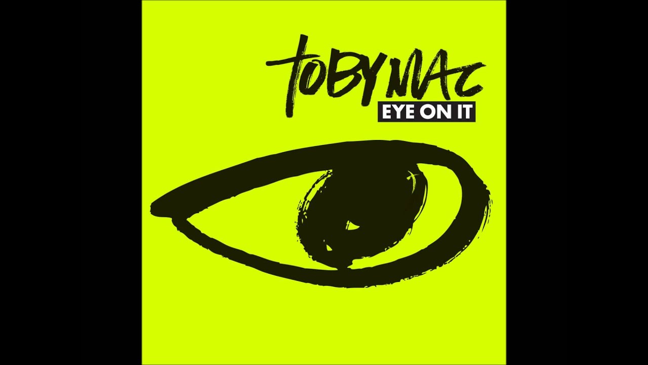 tobyMac - Eye On It - YouTube
