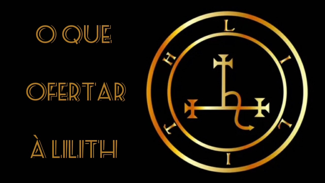 O que posso ofertar à Lilith | Como cultuar Lilith - YouTube