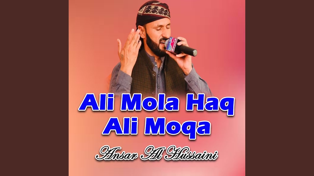 Ali Mola Haq Ali Moqa - YouTube