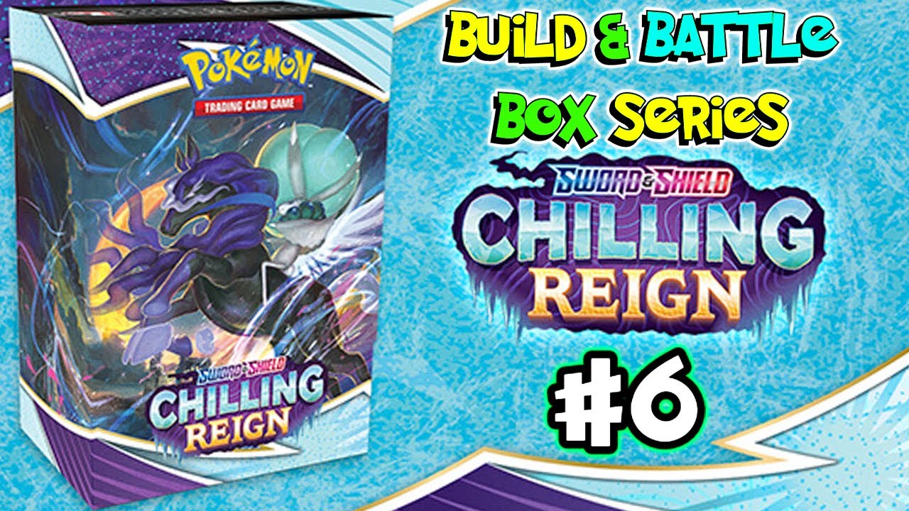 Chilling Pain? Pokémon Chilling Reign Build & Battle Box Series (Part 6 ...