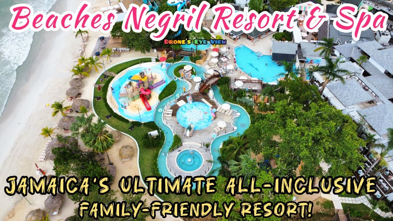 Beaches Negril Resort & Spa: Jamaica's Best Family-Friendly Resort ...