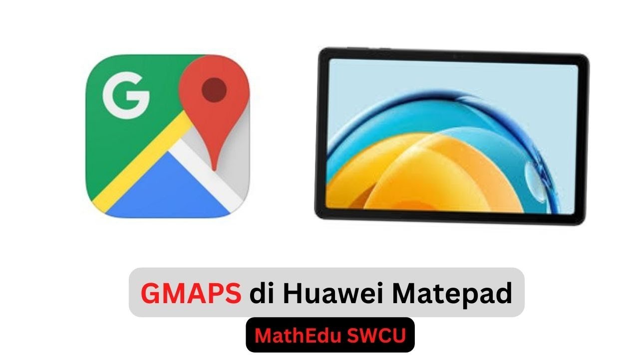 Gmap/Google Map di Huawei Matepad - YouTube