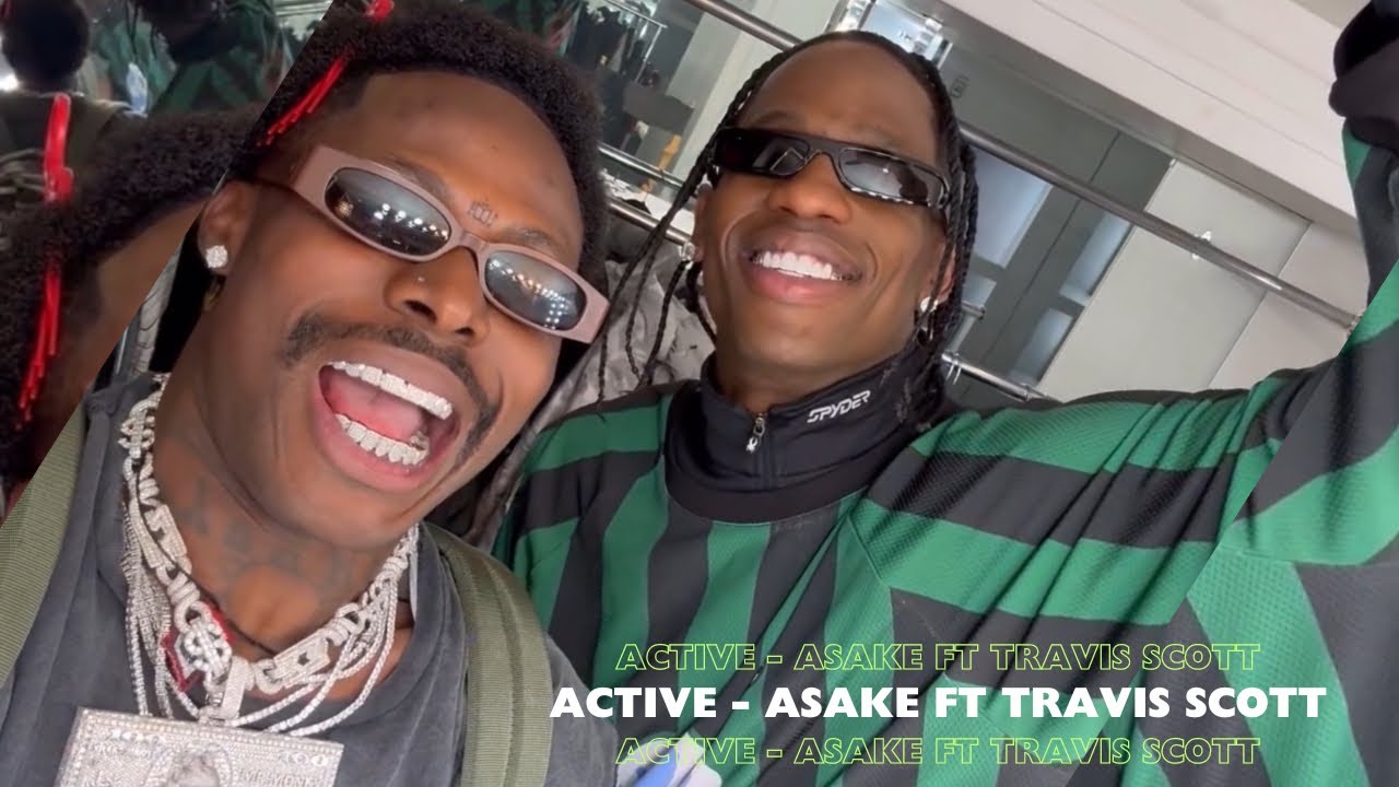 Active - Asake ft Travis Scott Official Music Video Tease| Travis Scott ...