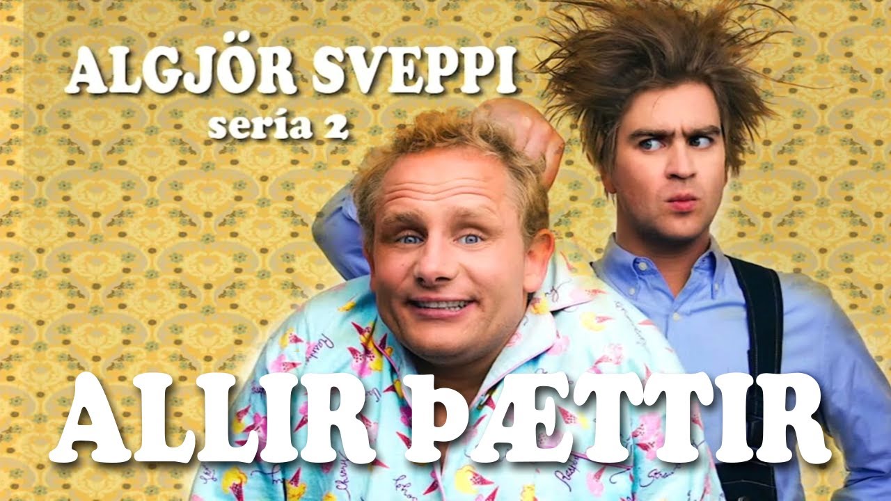 ALGJÖR SVEPPI - SERÍA 2 (ALLIR ÞÆTTIR) - YouTube