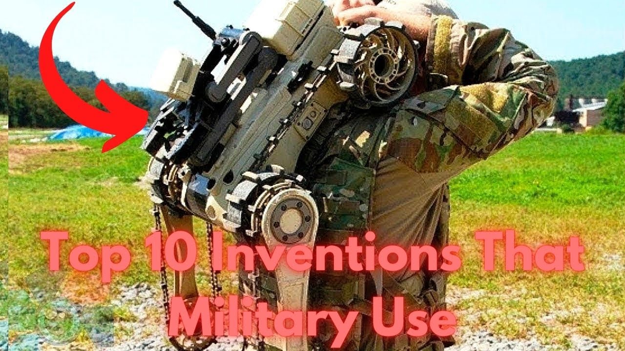 TOP 10 INCREDIBLE INVENTIONS THAT THE MILITARY USE! - YouTube