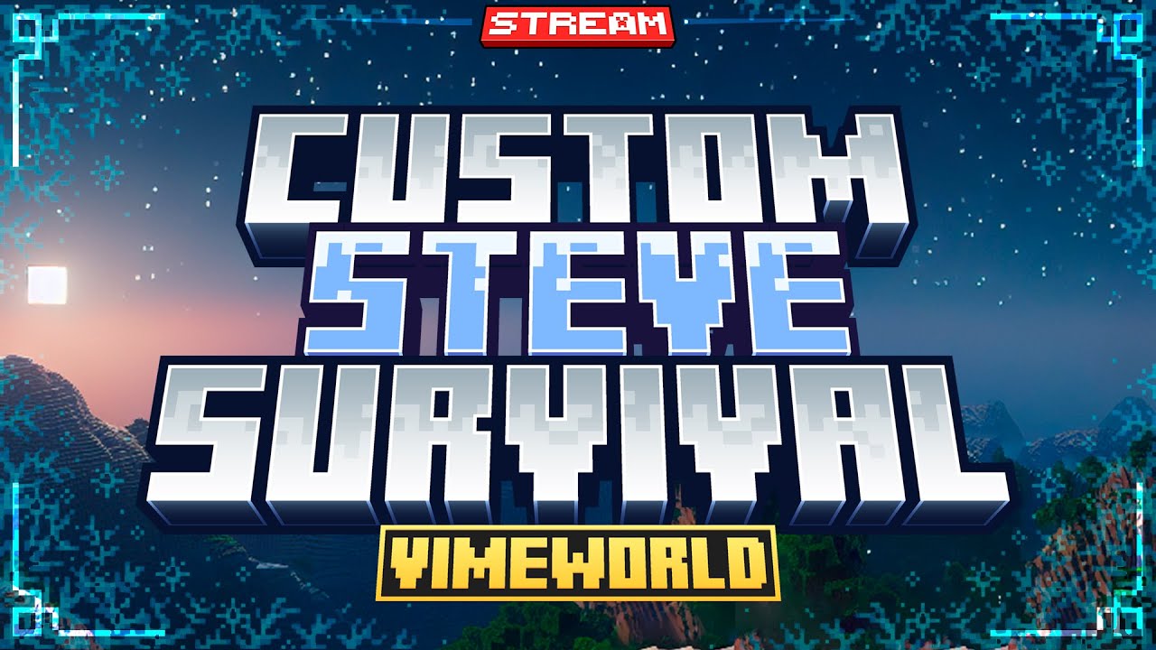CUSTOM STEVE SURVIVAL | НОВЫЙ РЕЖИМ |VIMEWORLD - YouTube
