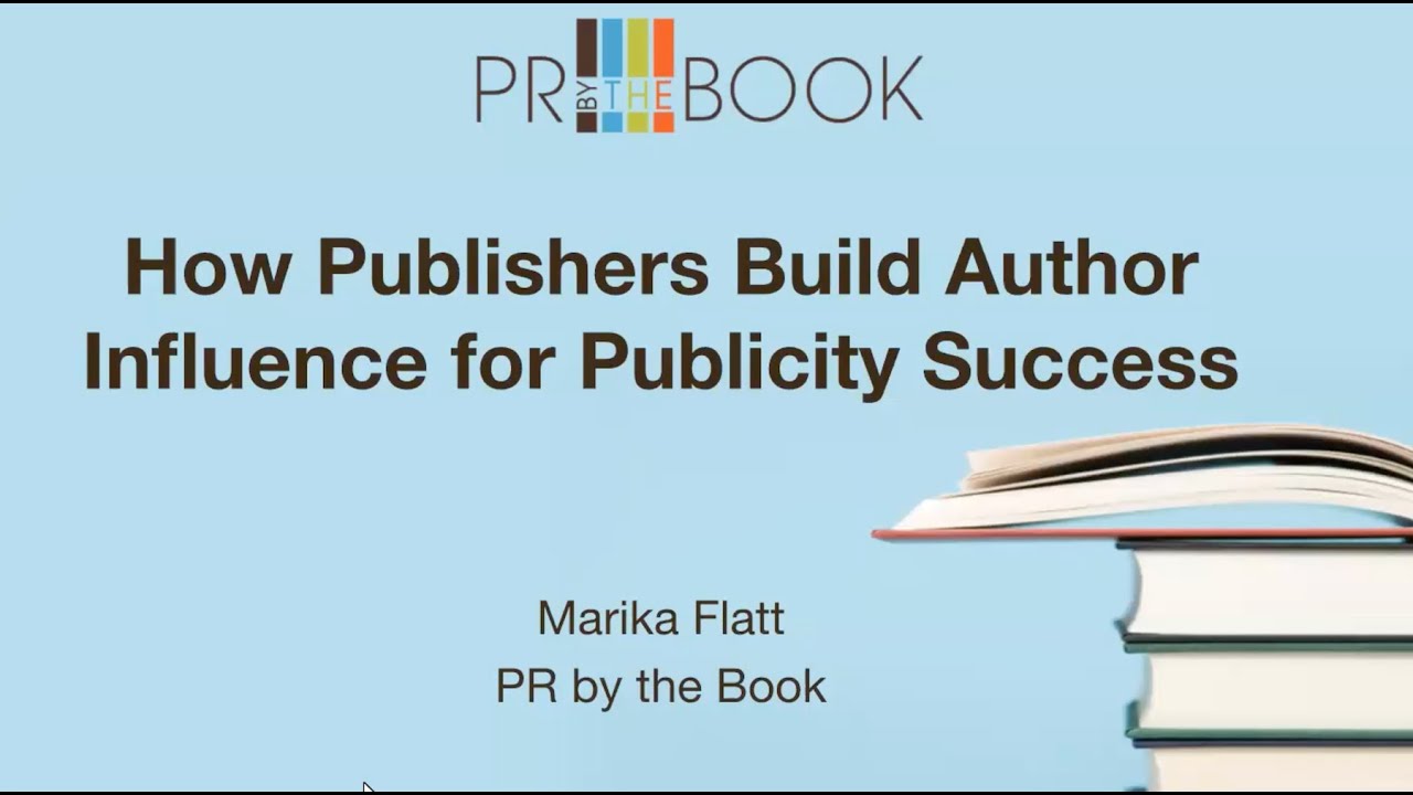 How Publishers Build Author Influence for Publicity Success: Get to ...