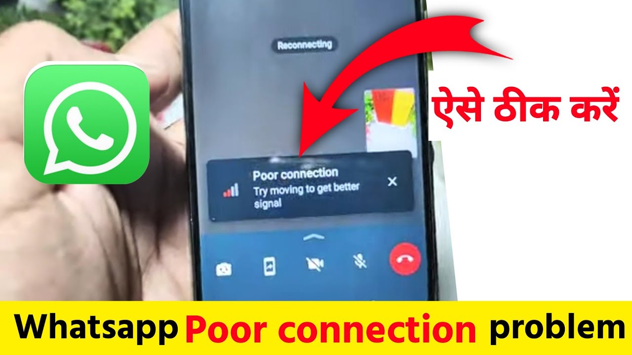 whatsapp video call poor connection try moving to get better signal ...