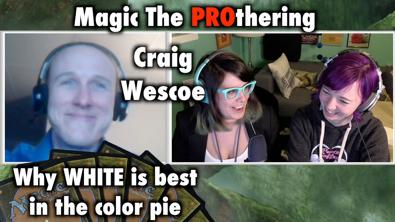 Magic: The PROthering - Episode 6: Craig Wescoe - Magic: The Gathering ...