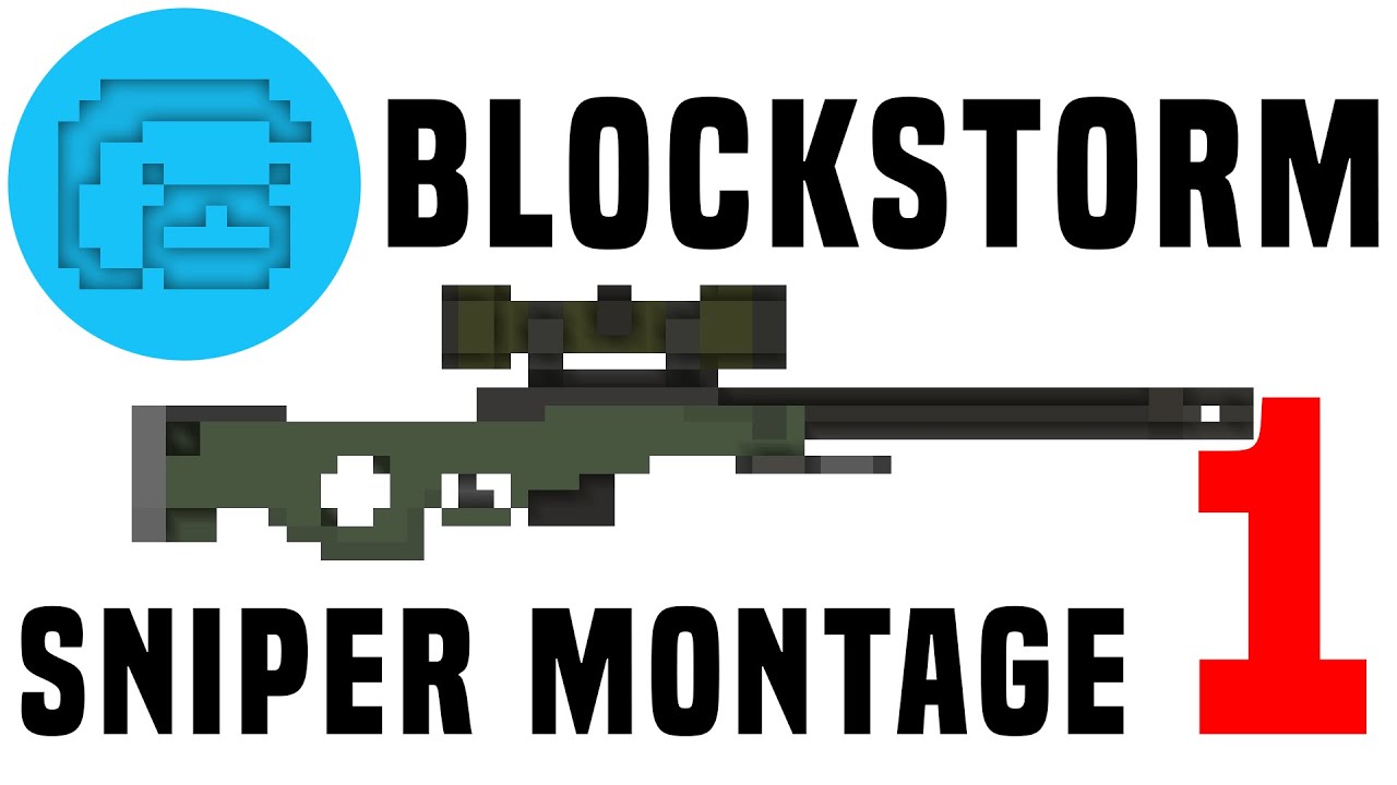 Sniping Montage: Blockstorm - Episode 1 - YouTube