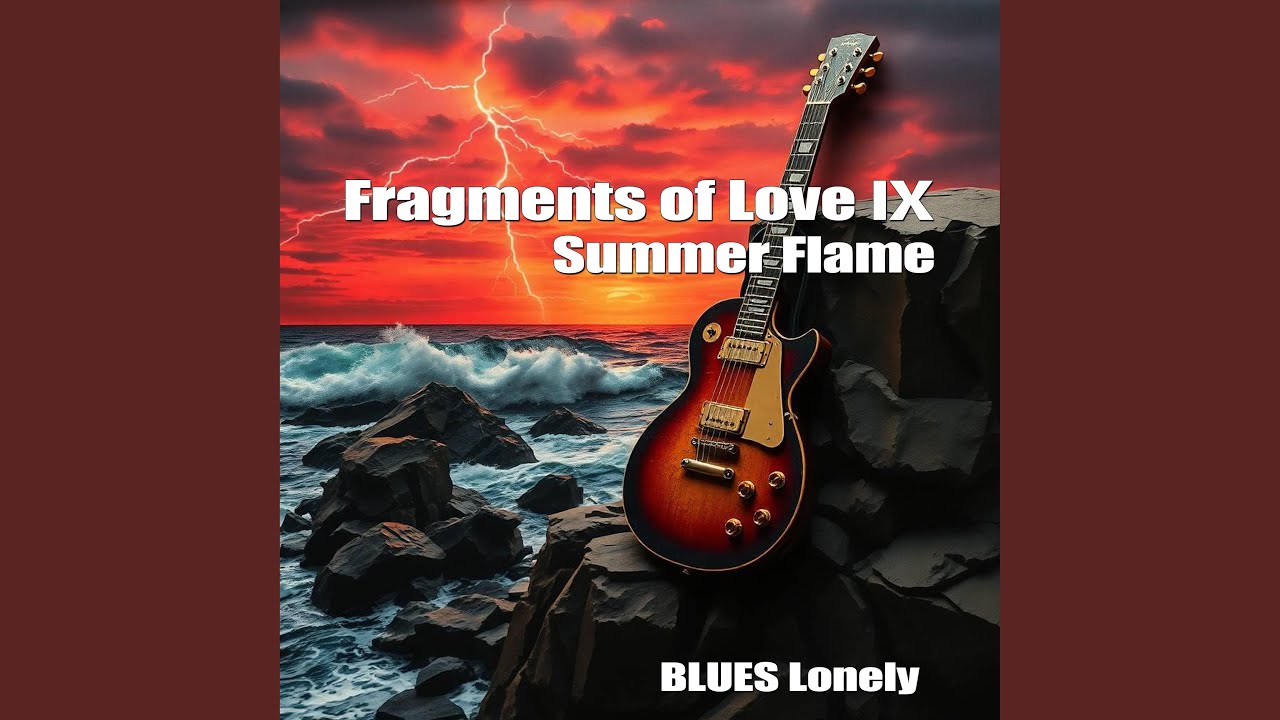 Fragments of Love Ⅸ – Summer Flame - YouTube