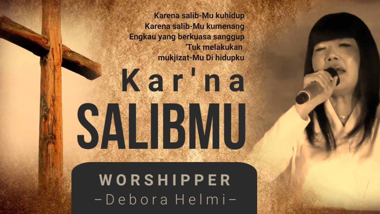 Karna SalibMu - Lagu Rohani 2024 - Worshipper Debora Helmi - YouTube