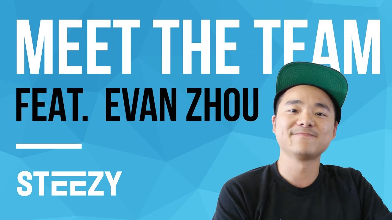 Meet The Team Ft. Evan Zhou | What Is STEEZY? | STEEZY.CO - YouTube