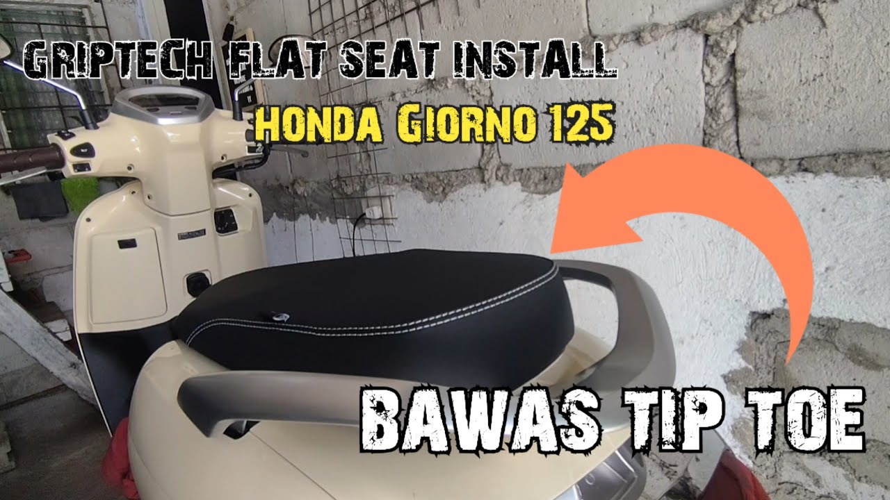 PARA SA MGA NAKATIP TOE | GRIPTECH FLATSEAT INSTALL | HONDA GIORNO 125 - YouTube