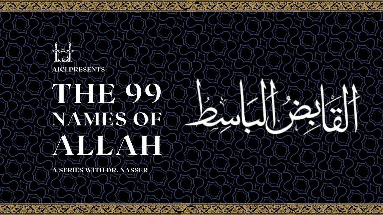 Names of Allah (Al-Qabid & Al-Basit) | Dr. Nasser Karimian - YouTube