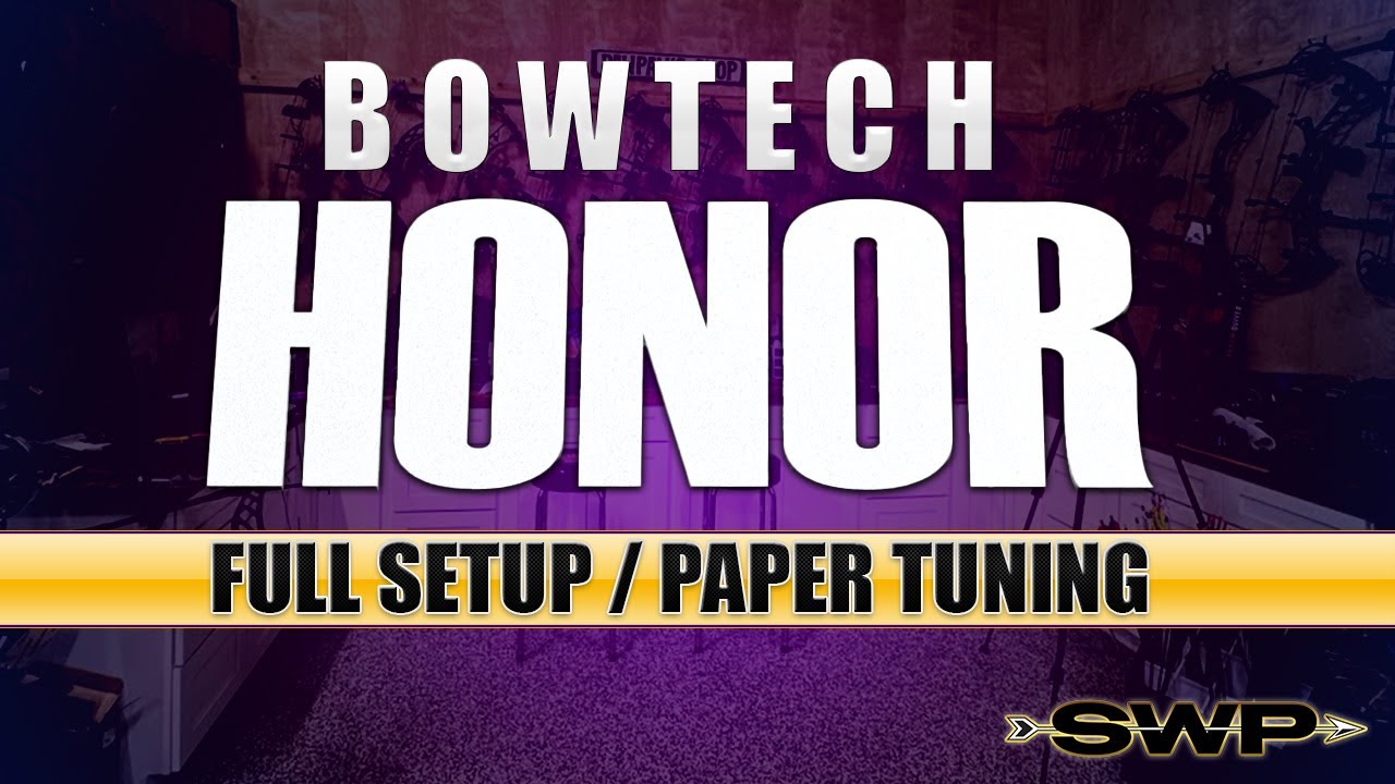 BOWTECH HONOR - Full Setup And Paper Tuning - YouTube
