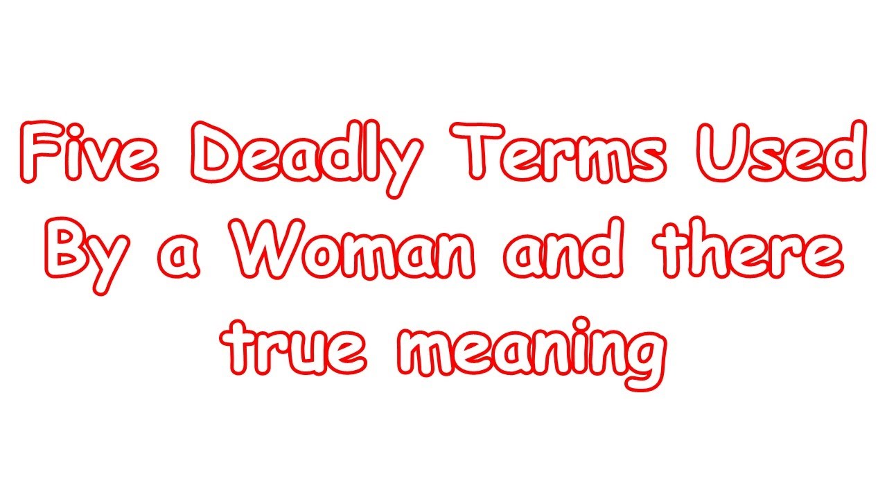Five deadly terms used by a woman (Funny Joke) - YouTube