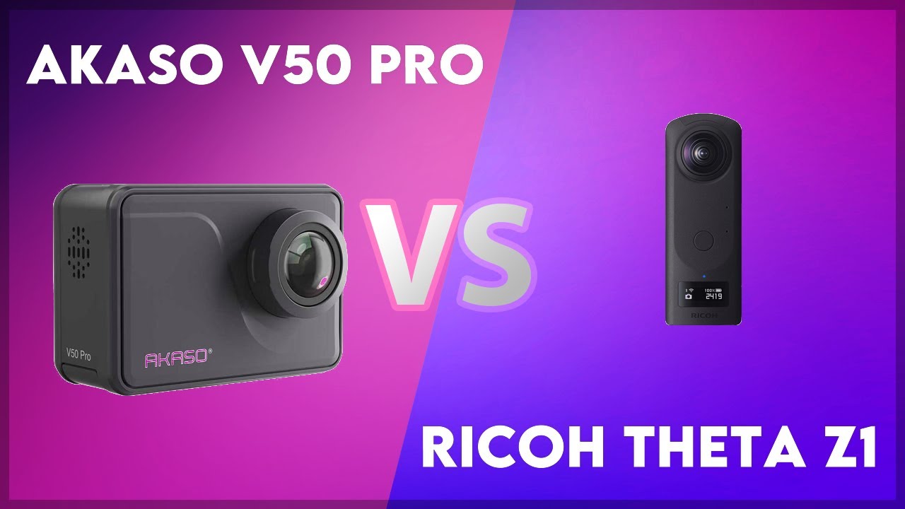 Akaso V50 Pro vs Ricoh Theta Z1 Technical Comparison - YouTube