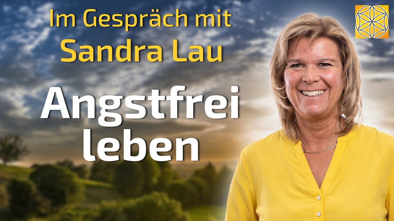 Angstfrei leben - Sandra Lau im Gespräch - YouTube