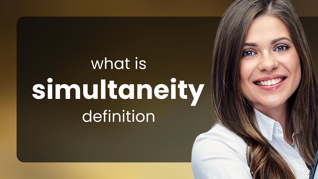 Simultaneity — what is SIMULTANEITY meaning - YouTube